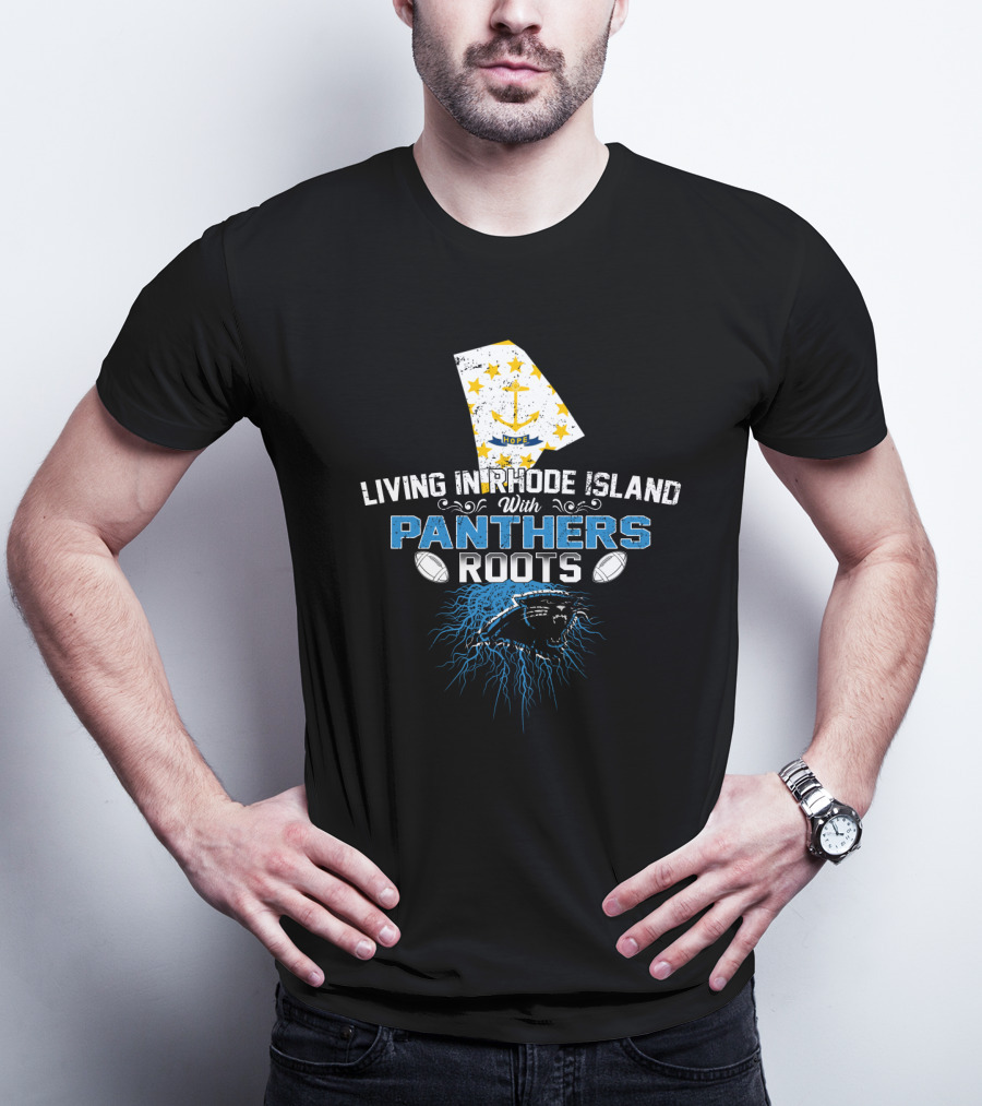Living In Rhode Island With Panthers Roots Football Pride Map And Anchor T-Shirt