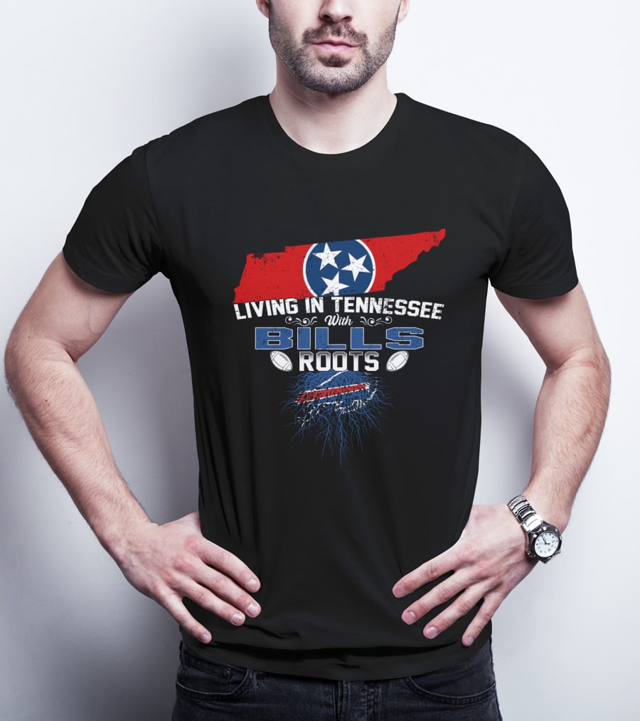Living In Tennessee With Buffalo Bills Roots And Tennessee Flag Symbols T-Shirt