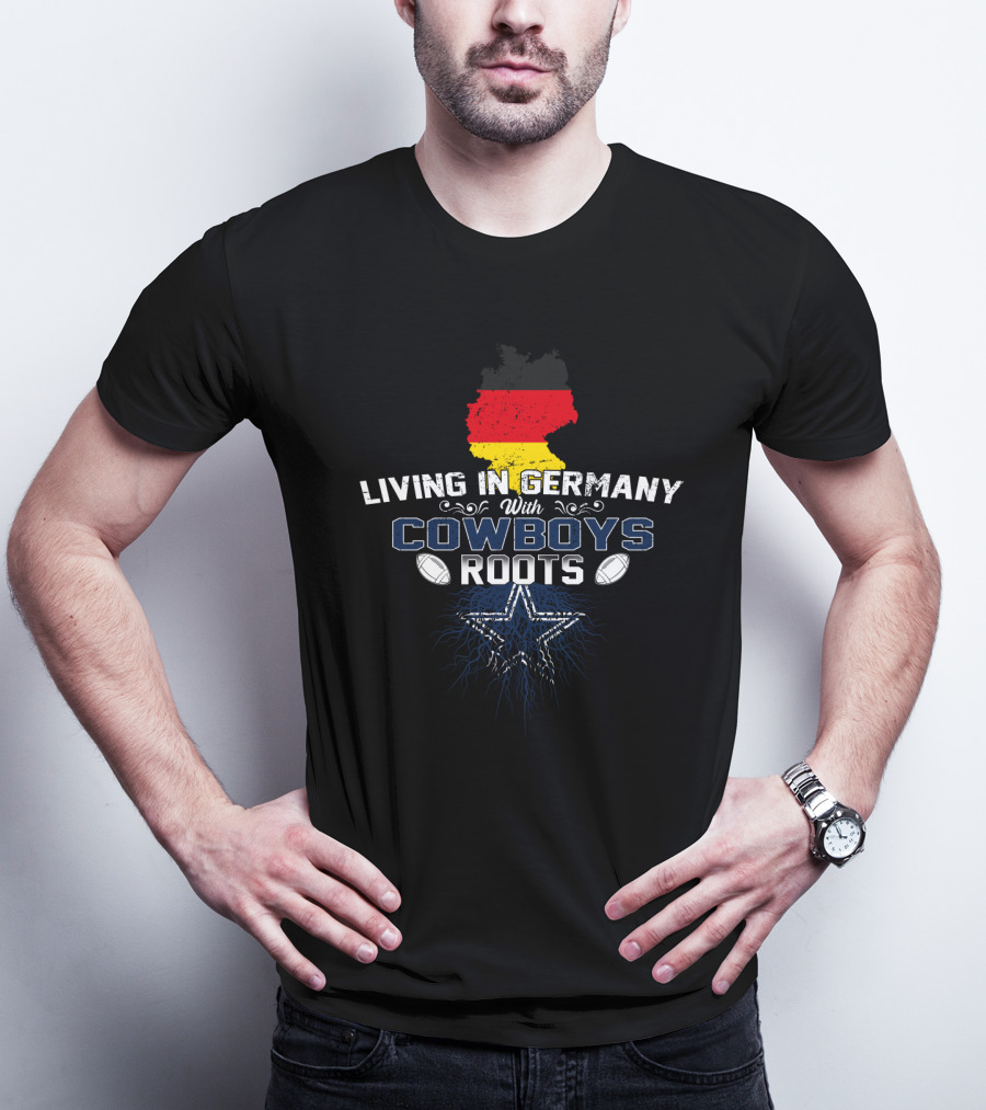 Living In Germany With Cowboys Roots Star And Footballs T-Shirt