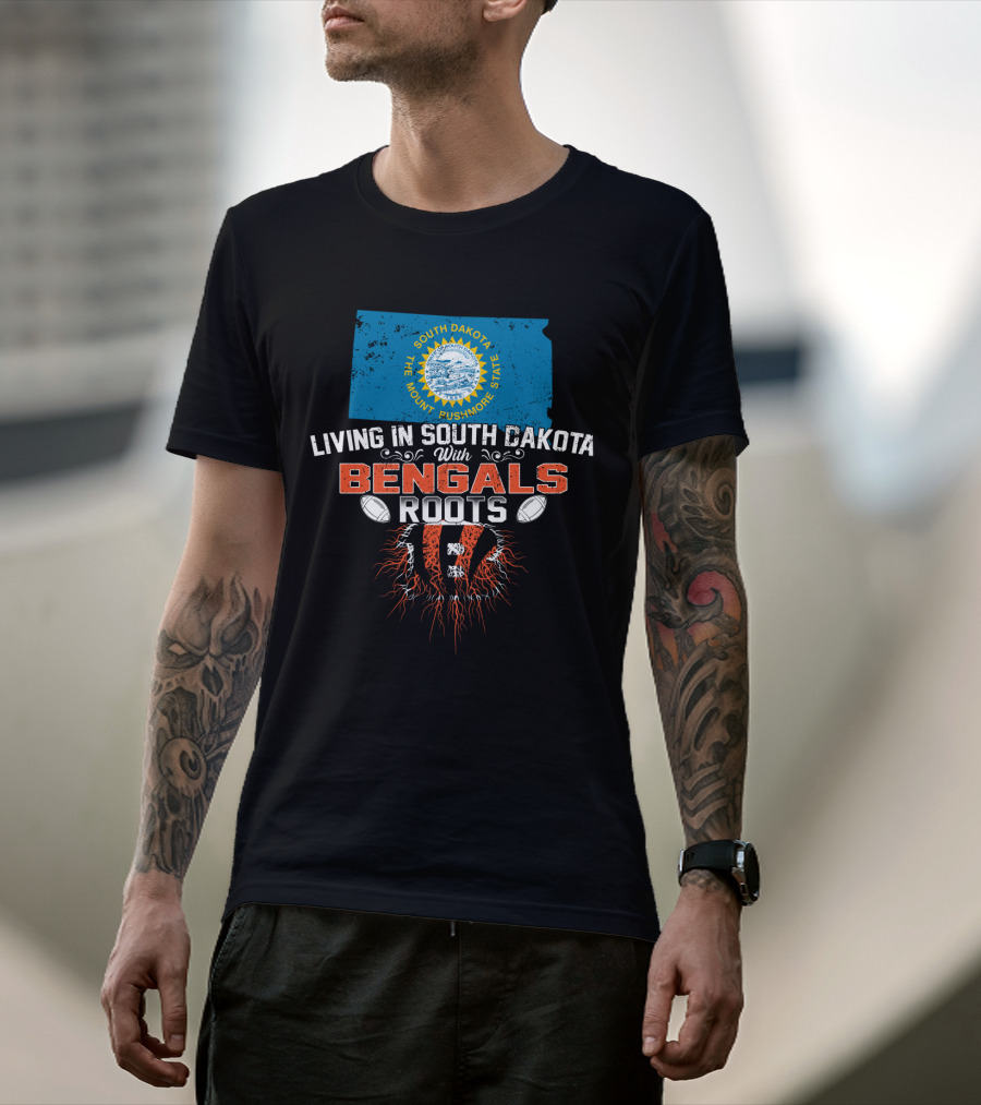 Living In South Dakota The Mount Rushmore State With Bengals Roots Football Fan Connection T-Shirt