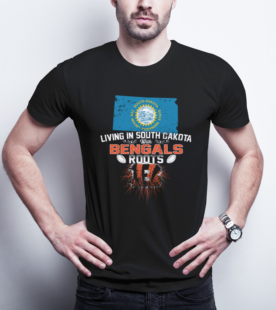Living In South Dakota The Mount Rushmore State With Bengals Roots Football Fan Connection T-Shirt