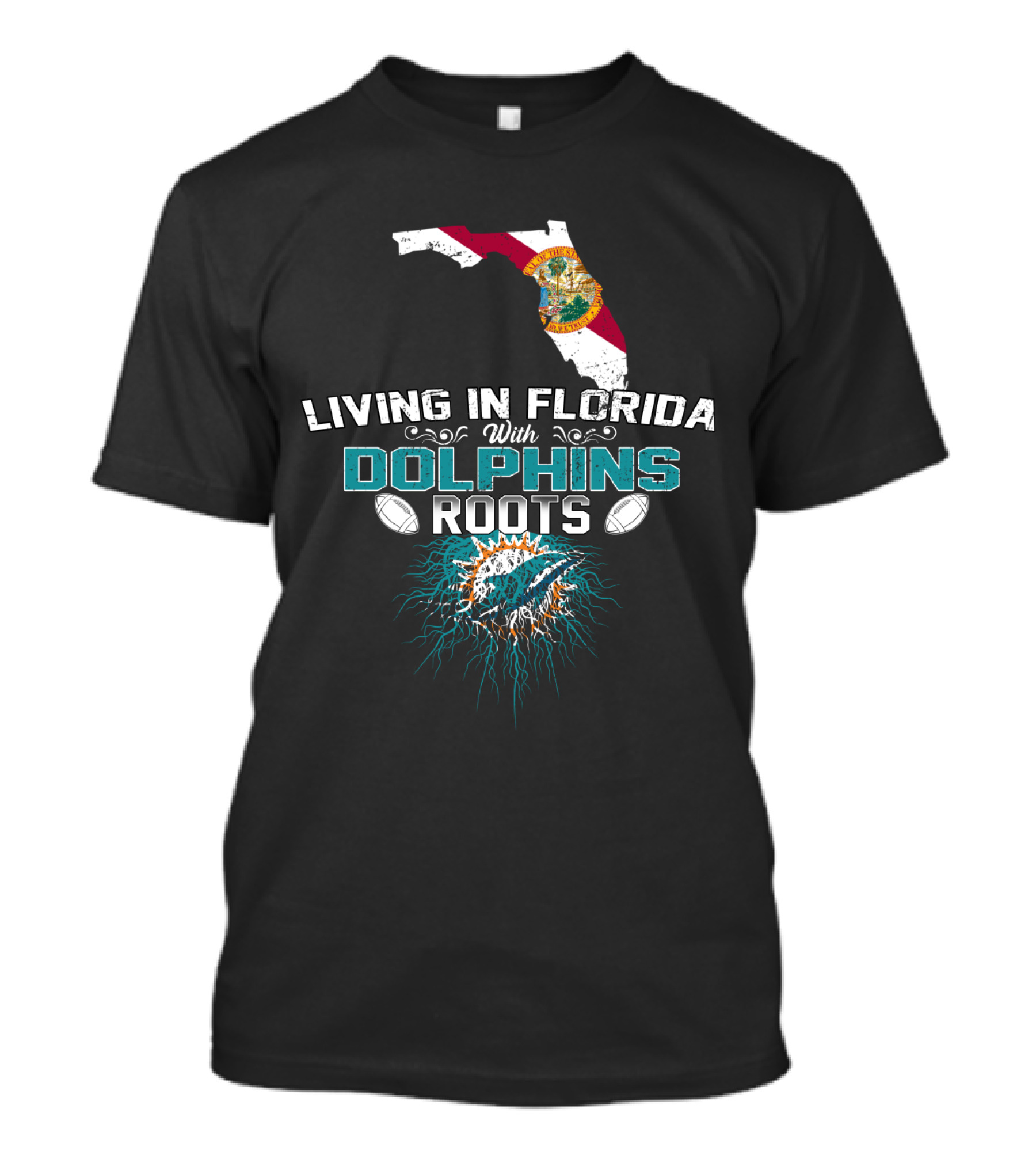 Living In Florida With Miami Dolphins Roots T-Shirt