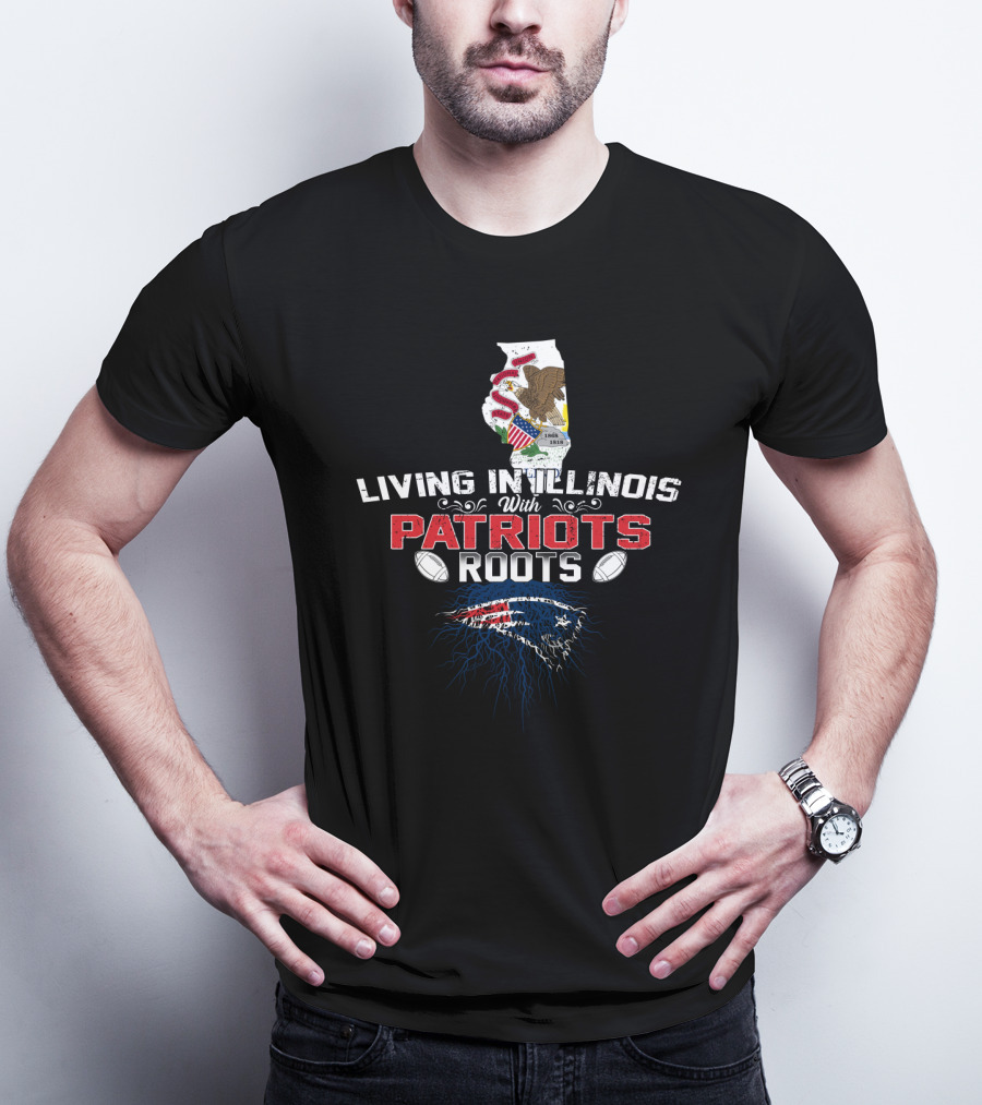 Living In Illinois With Patriots Football Connection T-Shirt
