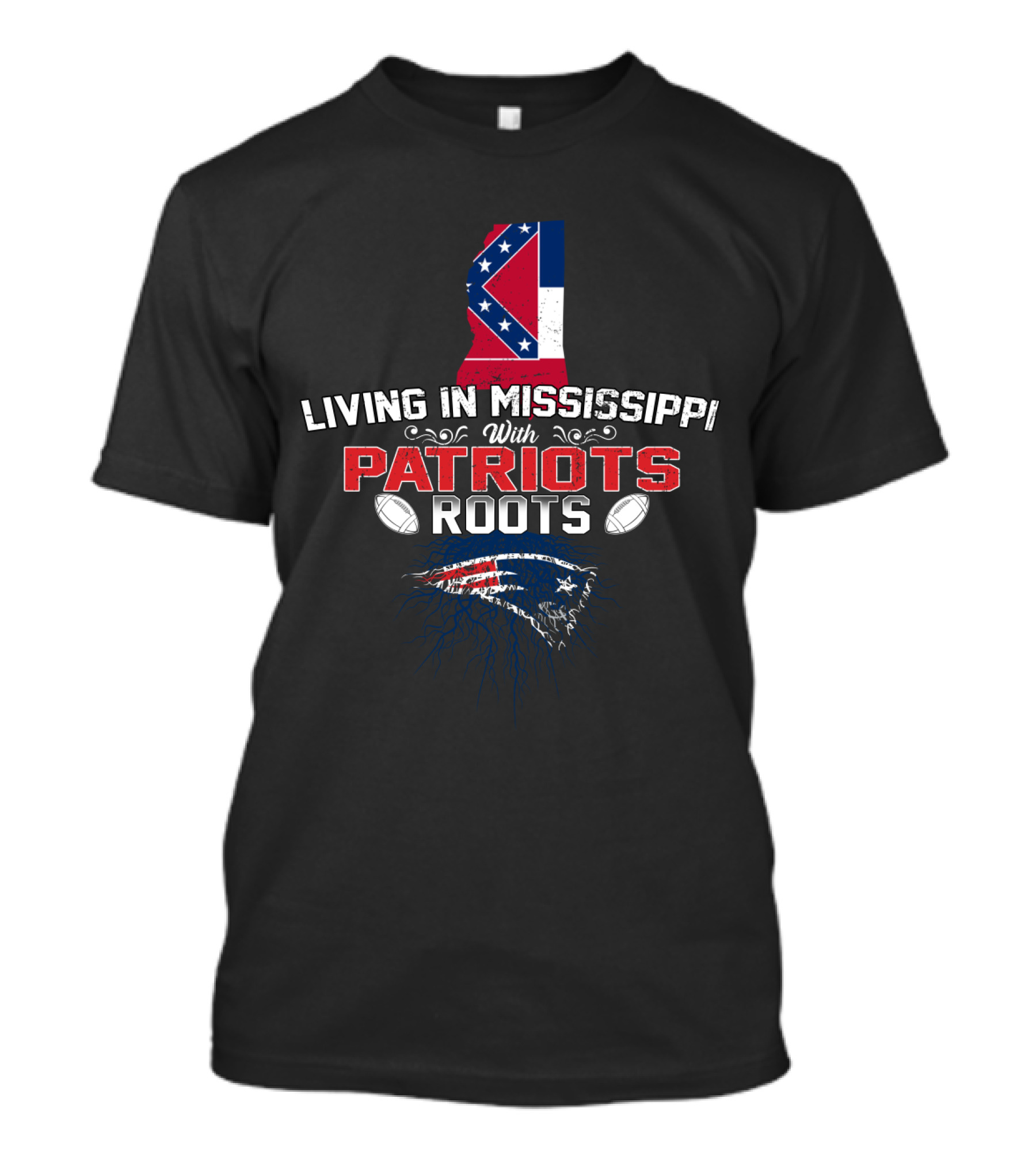 Living In Mississippi With Patriots Roots Football美国爱国者足球长在南部密西西比 T-Shirt