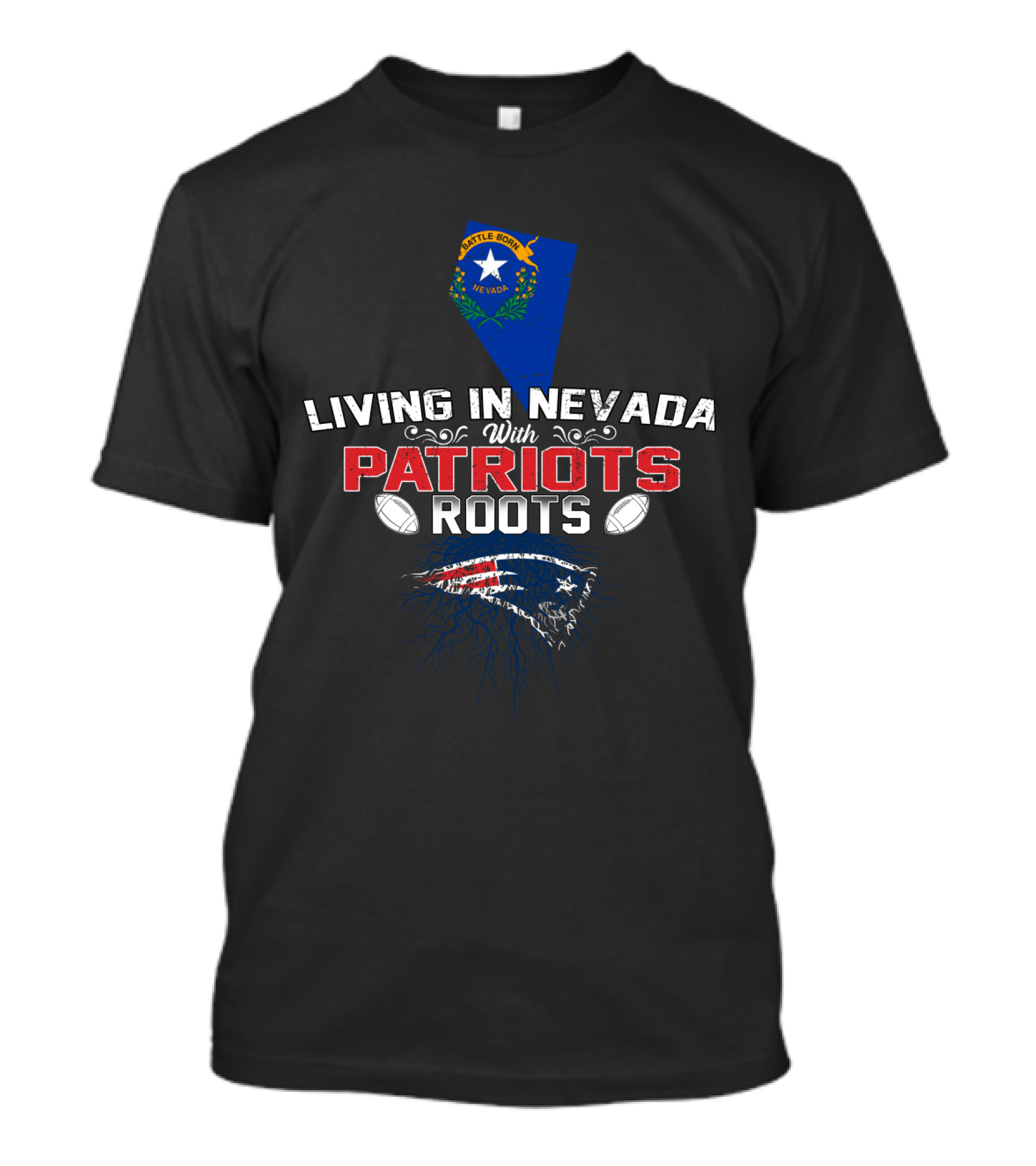 Living In Nevada With Patriots Roots Nevada Flag New England Patriots Football T-Shirt