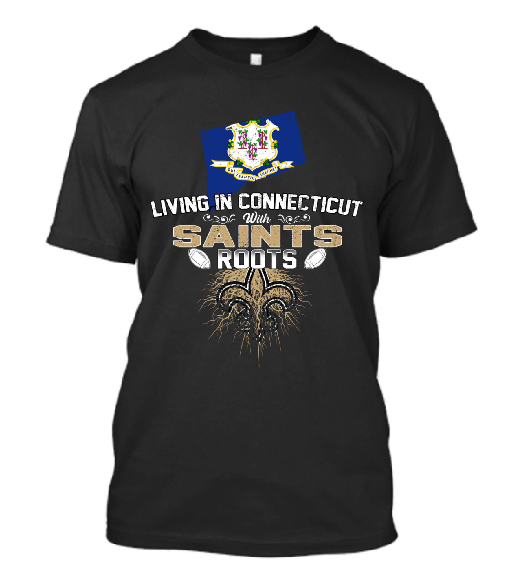 Living In Connecticut With Saints Roots Seal Design Fleur-de-Lis Football Roots T-Shirt