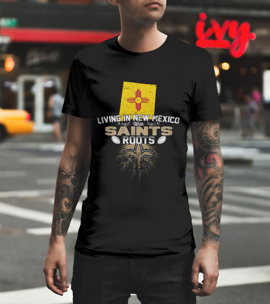 Living In New Mexico With Saints Roots Zia Symbol Fleur-De-Lis Football T-Shirt