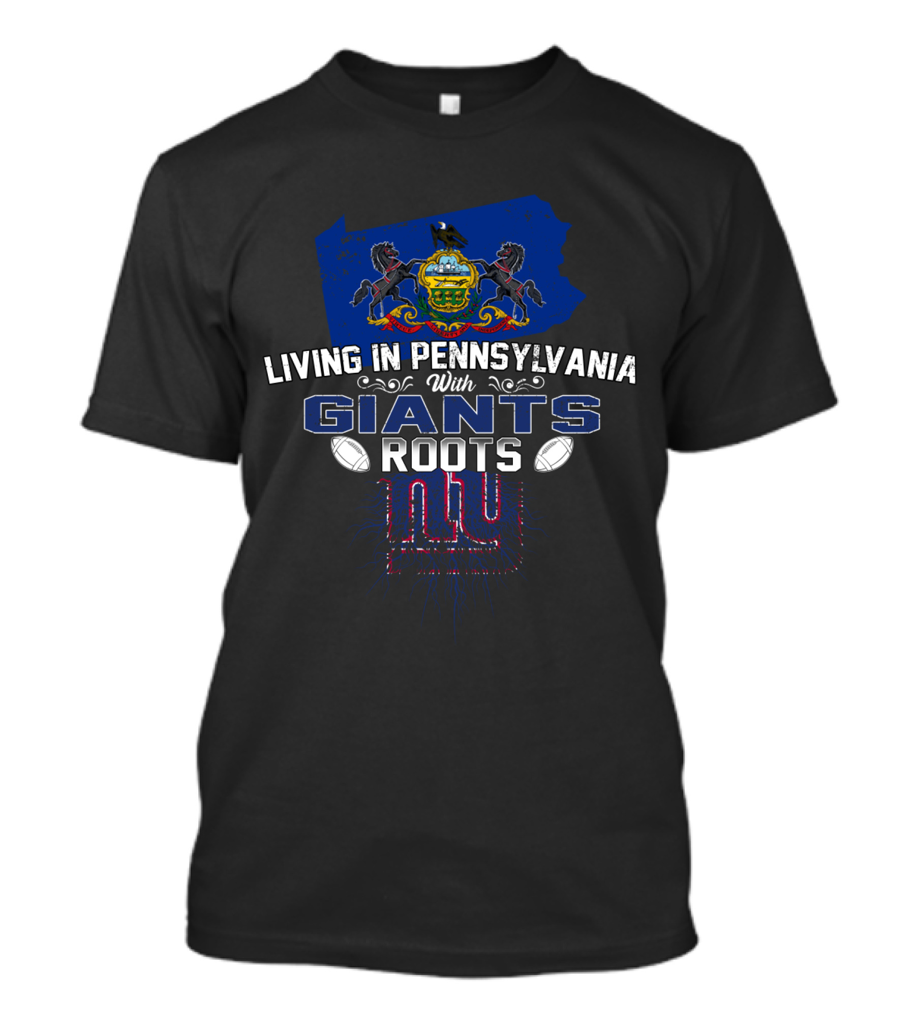 Living In Pennsylvania With New York Giants Roots T-Shirt