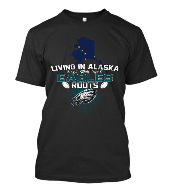 Living In Alaska With Eagles Roots Alaska Map Football T-Shirt