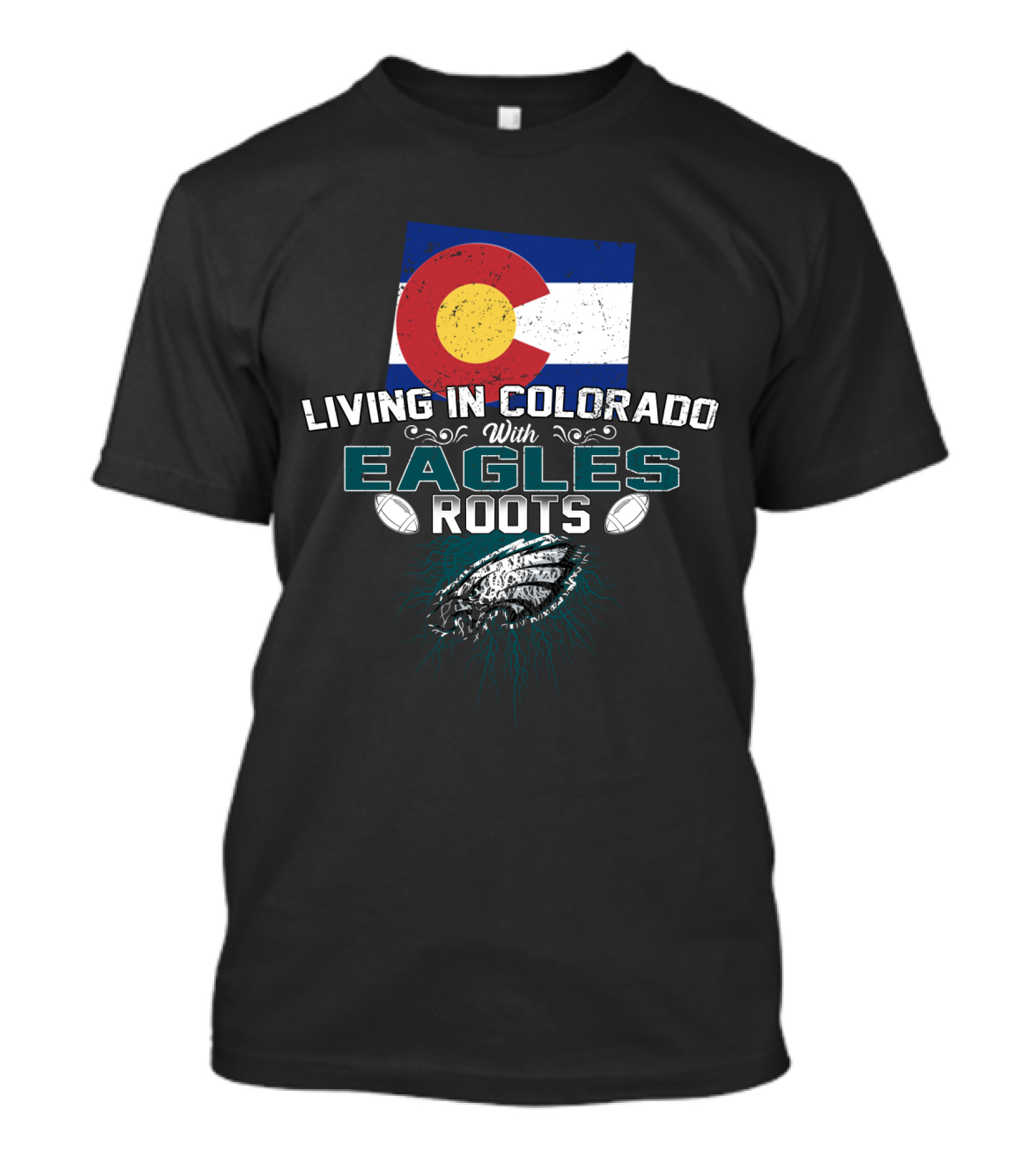 Living In Colorado With Eagles Roots Football Flag Connection T-Shirt