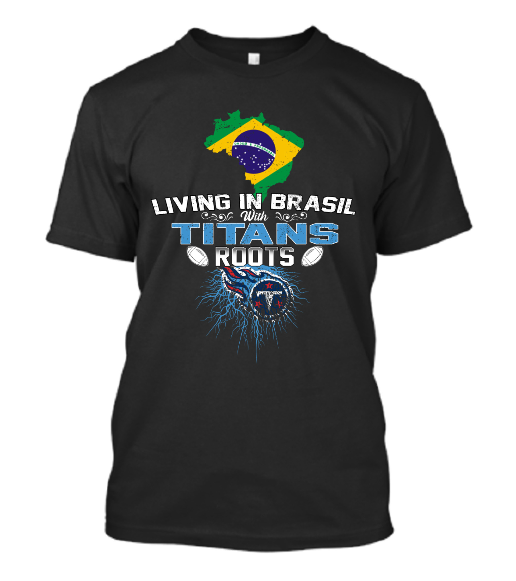 Living In Brasil With Titans Roots American Football Heritage T-Shirt