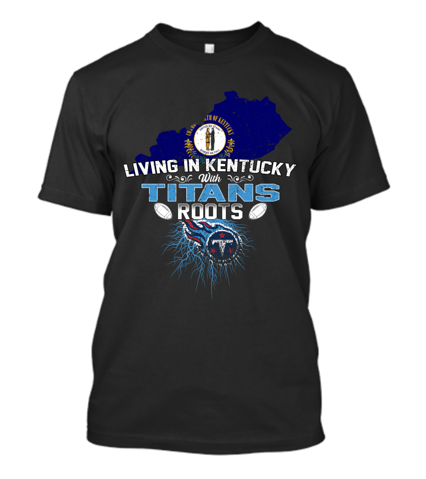 Living In Kentucky With Titans Roots Tennessee Football Logo Blue State Map T-Shirt