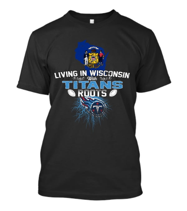 Wisconsin Living With Tennessee Titans Heritage T-Shirt
