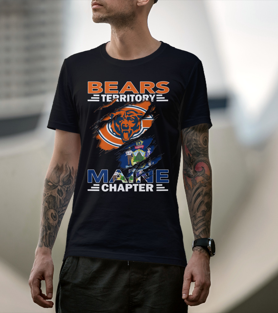 Bears Territory Maine Chapter Chicago Bears Logo Maine State Flag T-Shirt