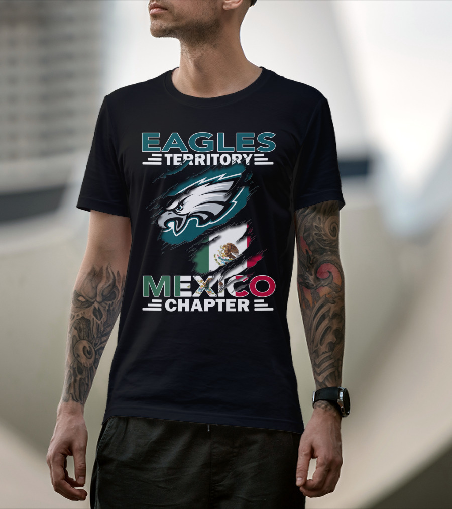 Eagles Territory Mexico Chapter Philadelphia Mexico Flag T-Shirt