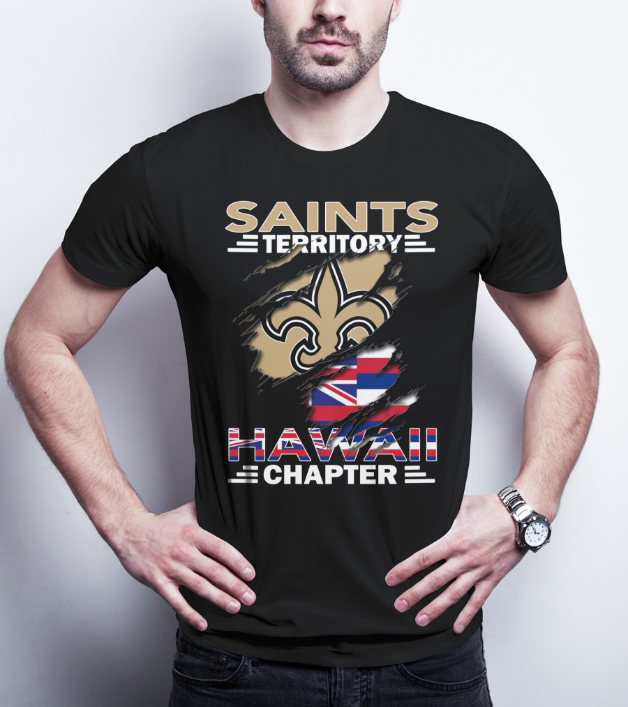 Saints Territory Hawaii Chapter Fleur-de-Lis And Hawaiian Flag T-Shirt
