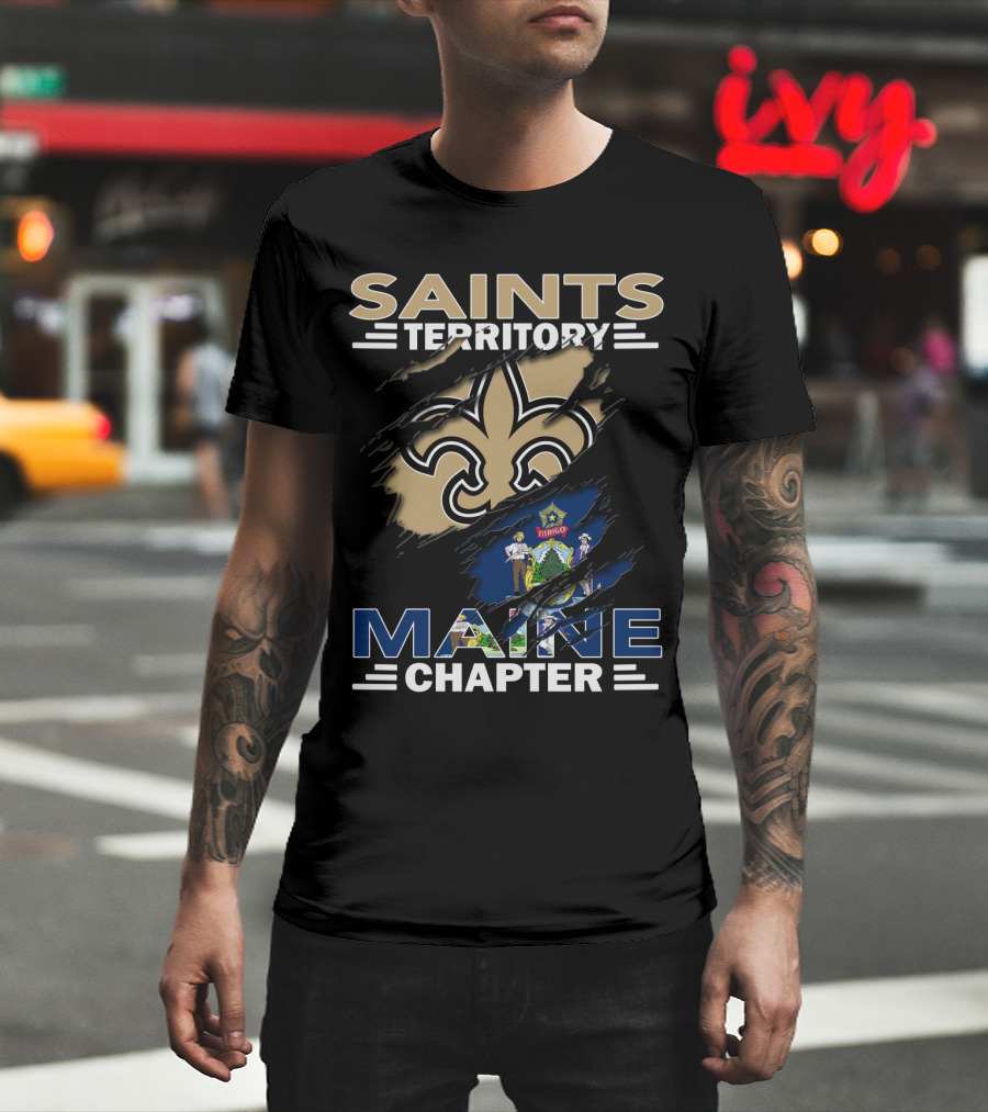 Saints Territory Maine Chapter Fleur-de-Lis And State Flag Combination T-Shirt