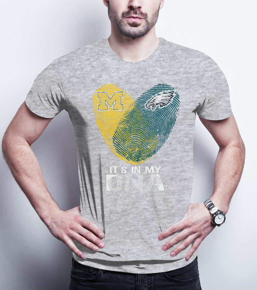 Michigan Wolverines Philadelphia Eagles It's In My Dna T-Shirt