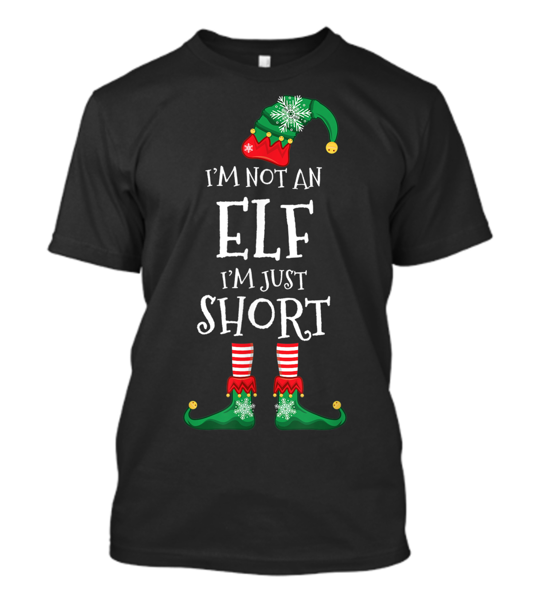 I'm Not An Elf I'm Just Short Funny Christmas Gift T-Shirt