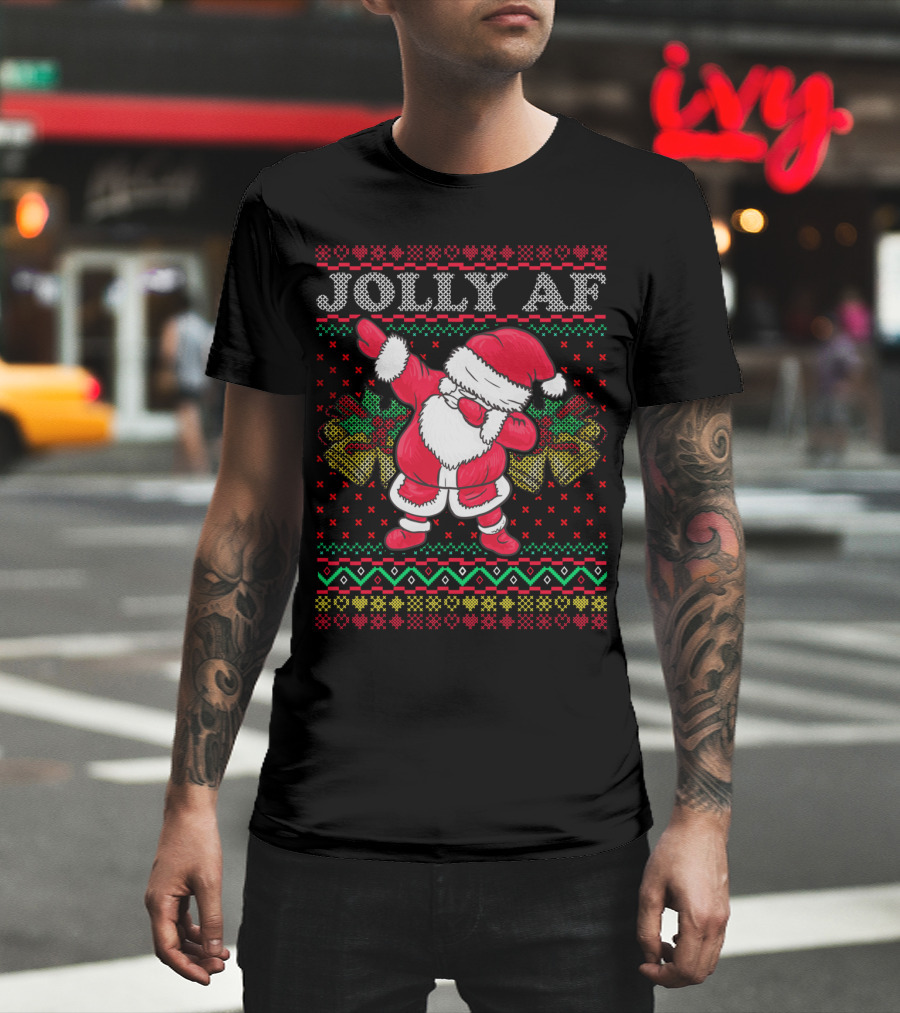 Jolly AF Santa Dabbing Ugly Christmas Holiday T-Shirt