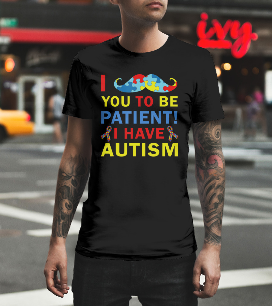 I Mustache You To Be Patient I Have Autism Puzzle T-Shirt