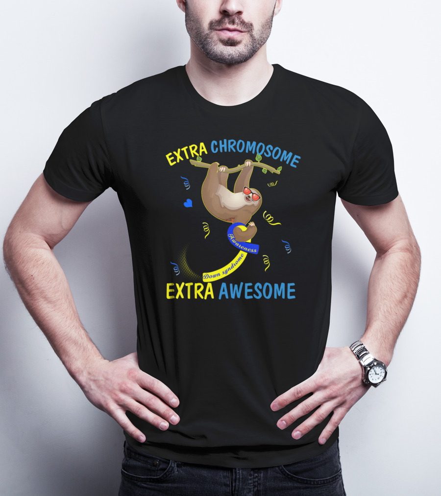Extra Chromosome Extra Awesome Down Syndrome Awareness Sloth T-Shirt