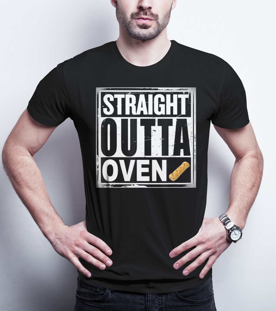 Straight Outta Oven Sausage Roll T-Shirt