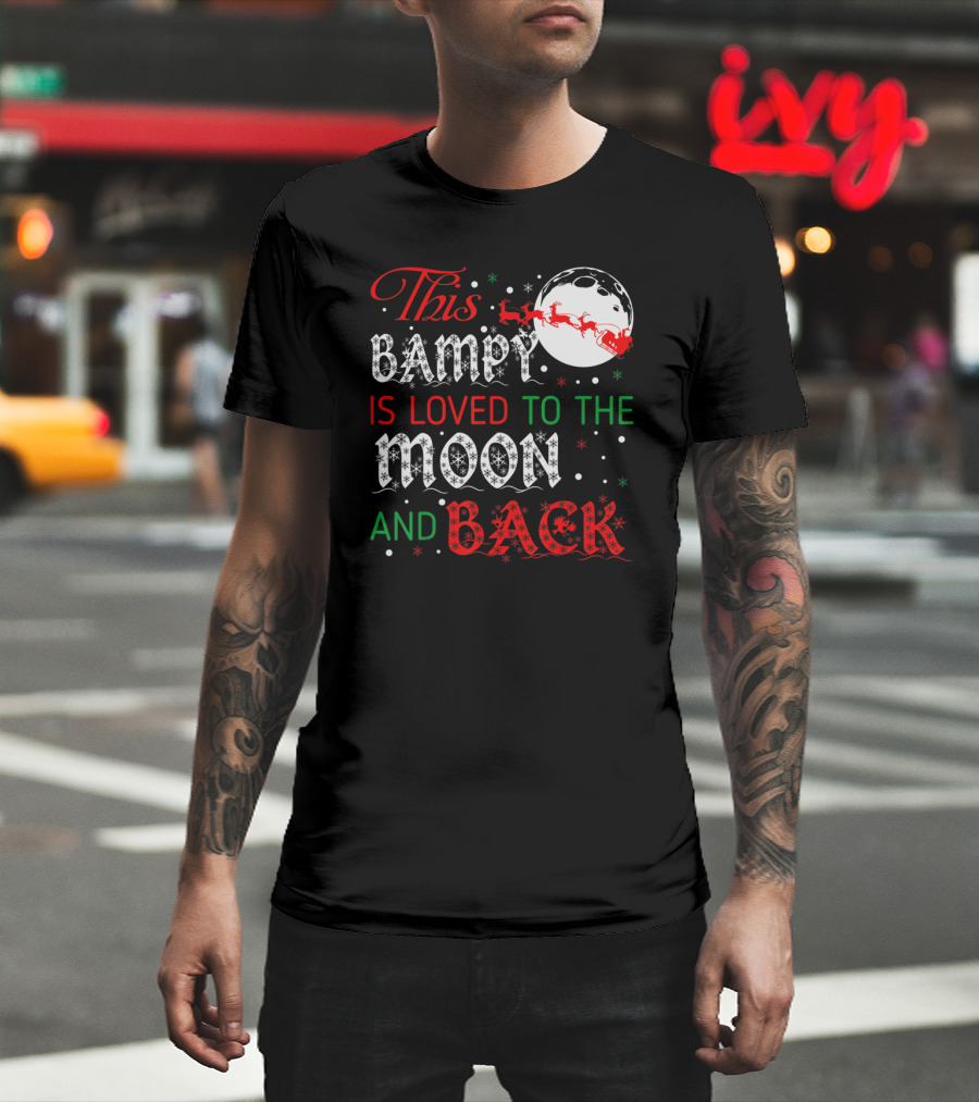 This Bampy Is Loved To The Moon And Back Santa Sleigh Christmas Moon T-Shirt