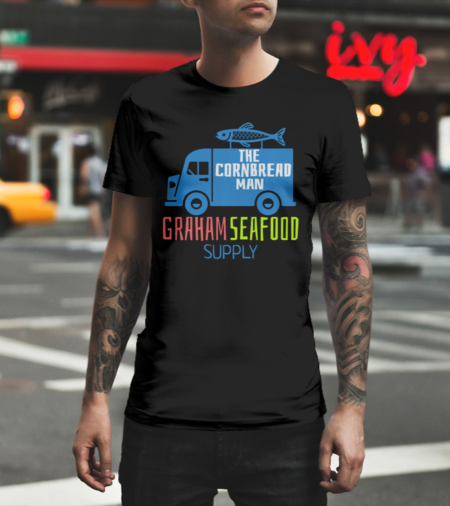 Graham Seafood Supply The Cornbread Man Food Truck With Fish On Top T-Shirt