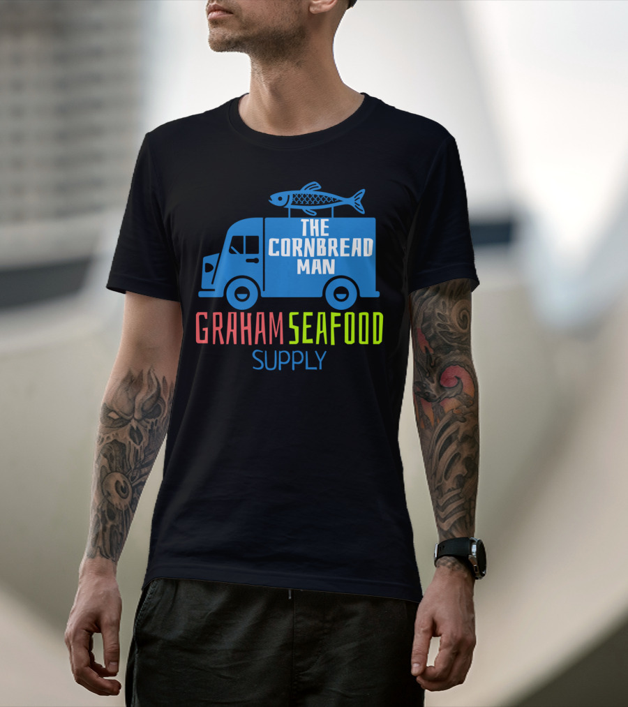 Graham Seafood Supply The Cornbread Man Food Truck With Fish On Top T-Shirt