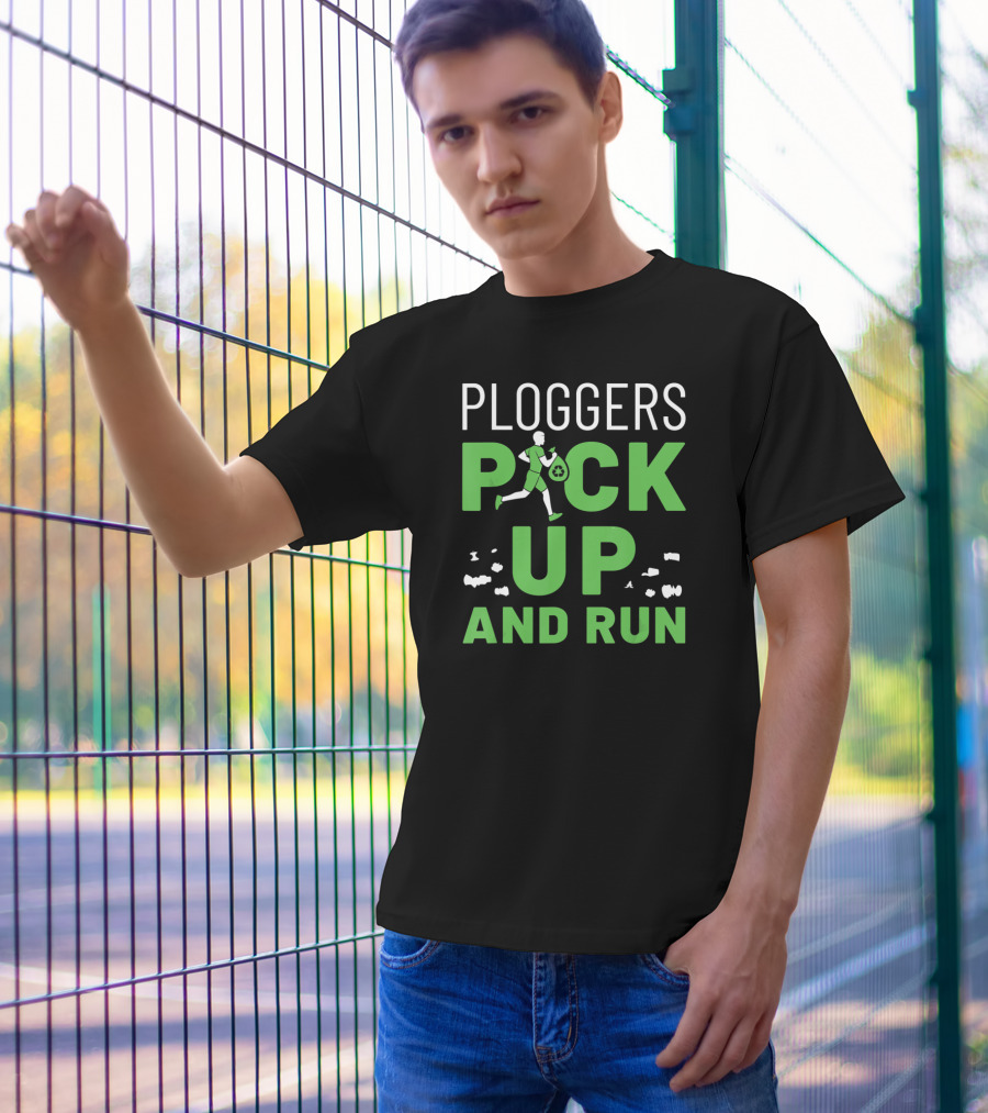 Ploggers Pick Up And Run Jogging Environmental Cleanup T-Shirt