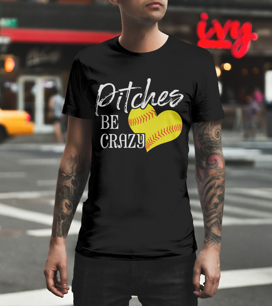 Pitches Be Crazy Softball Heart T-Shirt