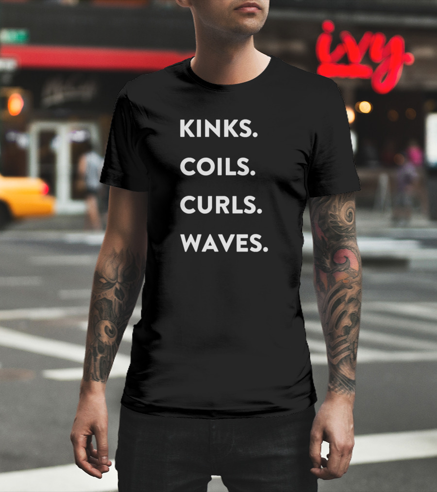 Vernon Francois Kinks Coils Curls Waves Love Your Hair T-Shirt
