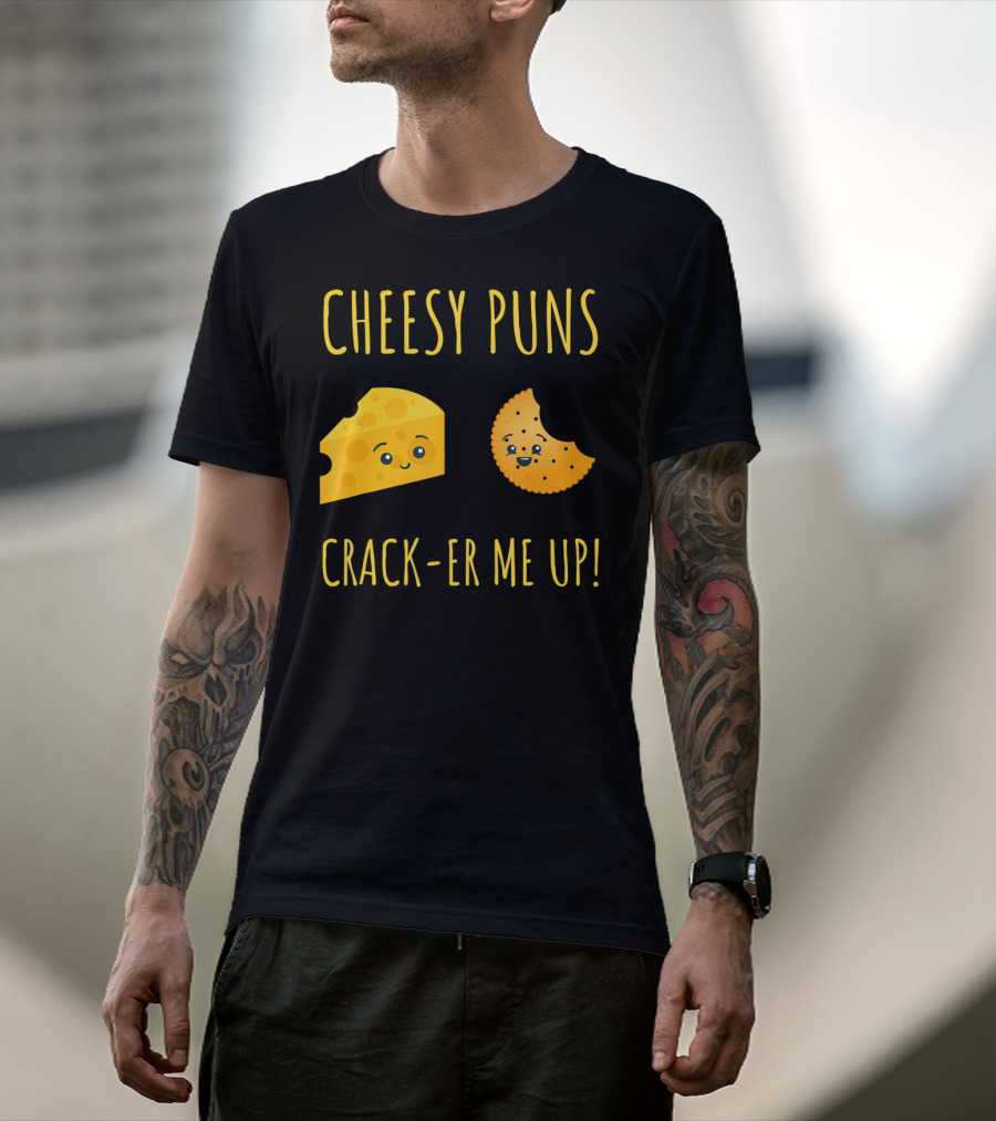 Cheesy Puns Crack-er Me Up Fun Cheese Cracker Humor T-Shirt