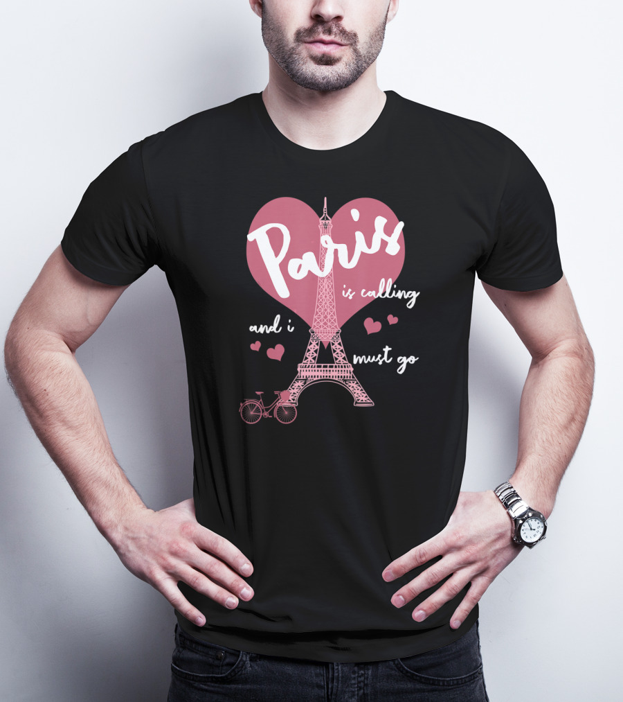 Paris Is Calling Eiffel Tower Heart Bicycle Must Go T-Shirt