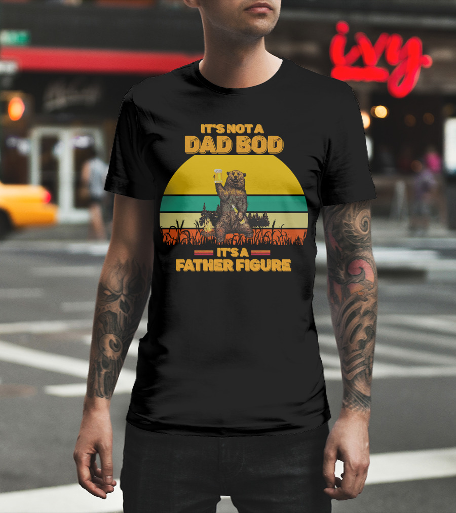 It's Not A Dad Bod It's A Father Figure Bear Holding Beer Vintage Sunset T-Shirt