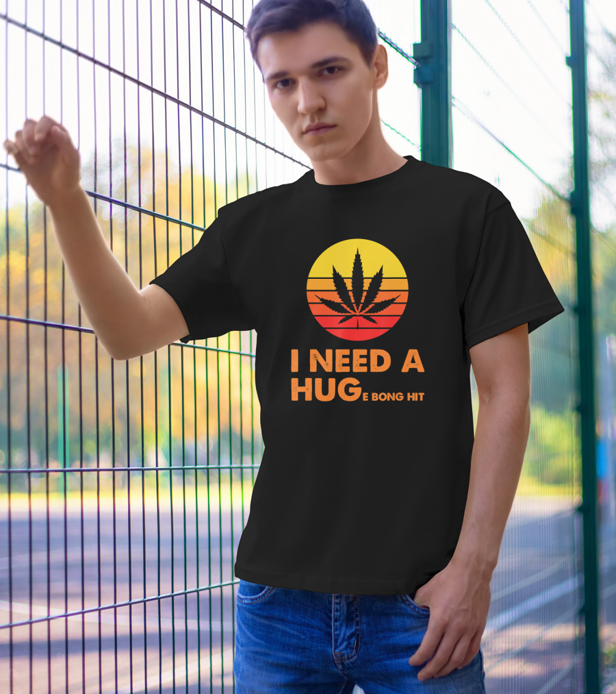I Need A Hug Huge Bong Hit Weed Leaf Sunset Stripes T-Shirt