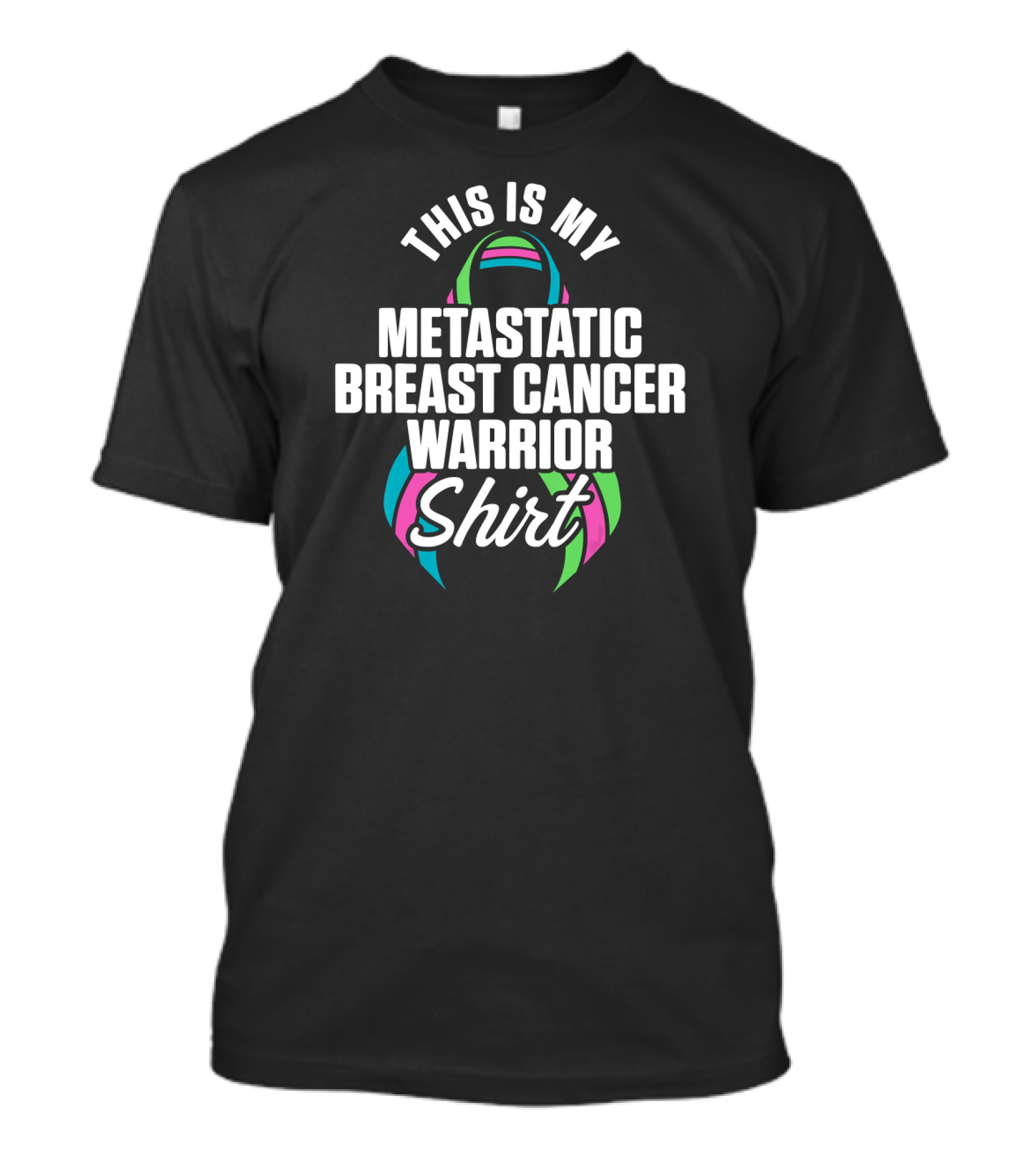 This Is My Metastatic Breast Cancer Warrior T-Shirt