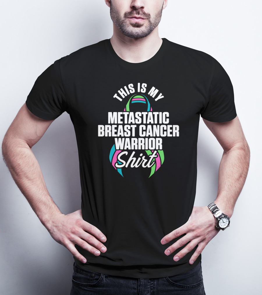 This Is My Metastatic Breast Cancer Warrior T-Shirt