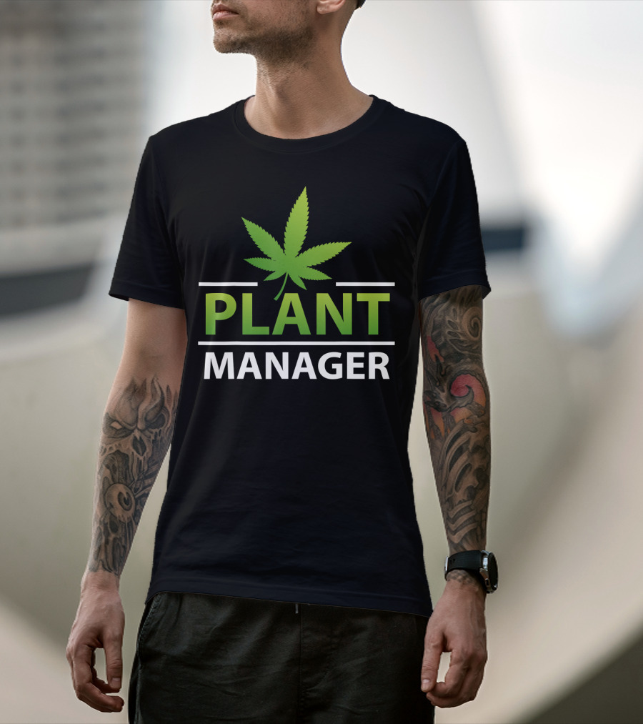 Plant Manager Marijuana Leaf T-Shirt
