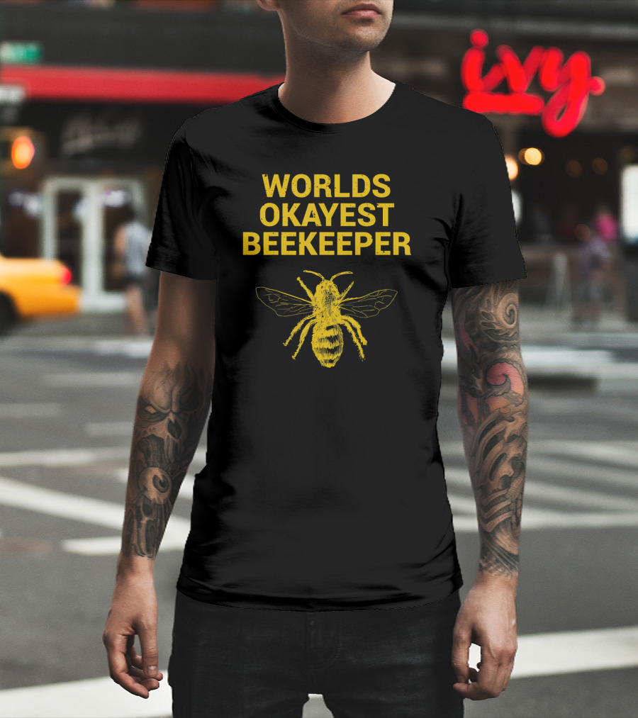 Worlds Okayest Beekeeper Father Bee T-Shirt