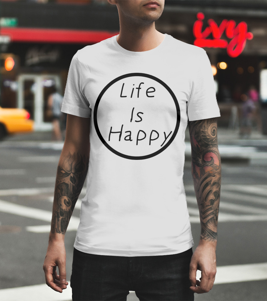 Life Is Happy Circle Emblem T-Shirt