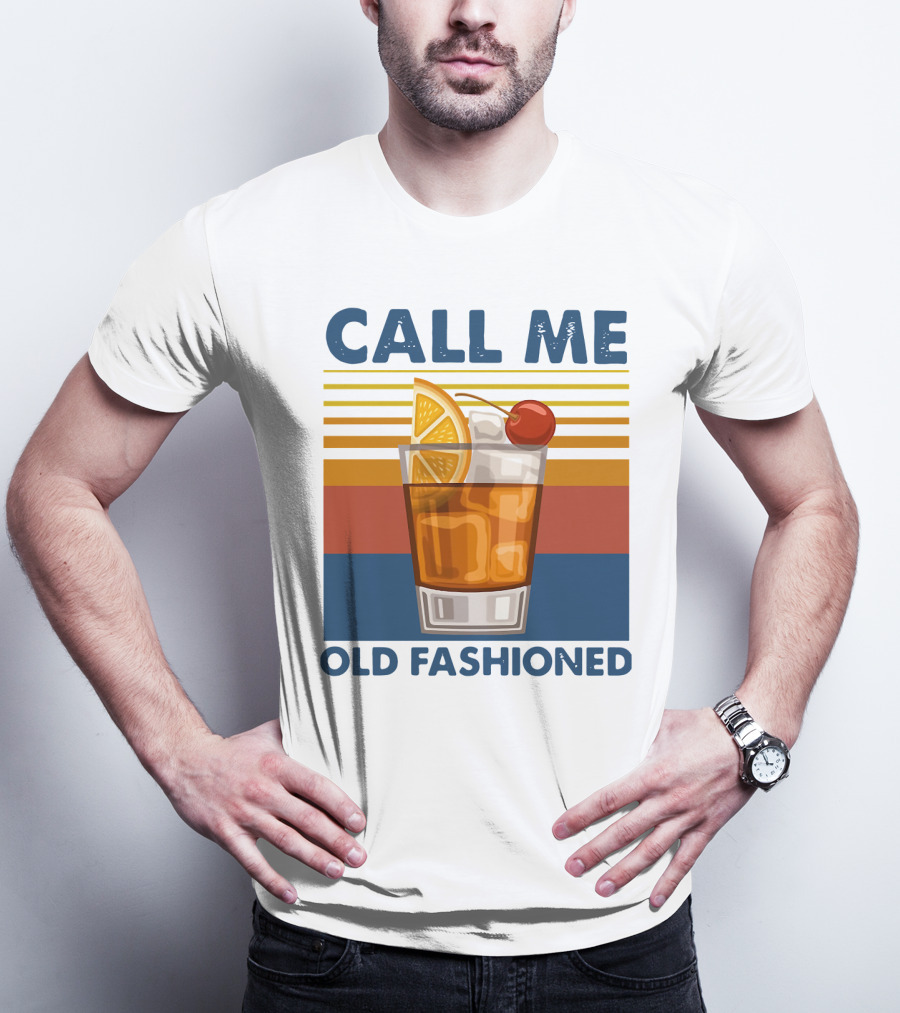CALL ME OLD FASHIONED Retro Cocktail Drink T-Shirt