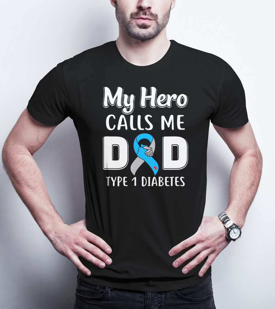 My Hero Calls Me Dad Type 1 Diabetes Awareness Blue T-Shirt