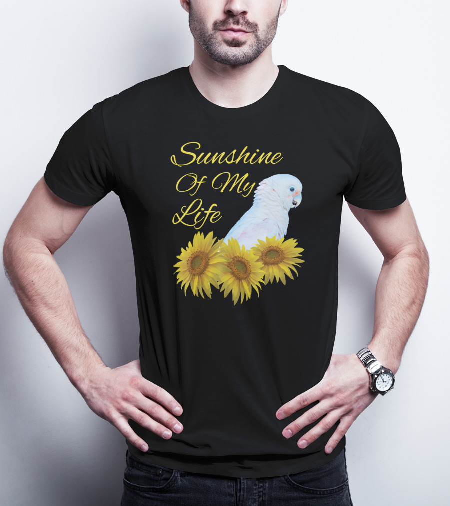 Sunshine Of My Life Cockatoo Parrot Sunflower T-Shirt