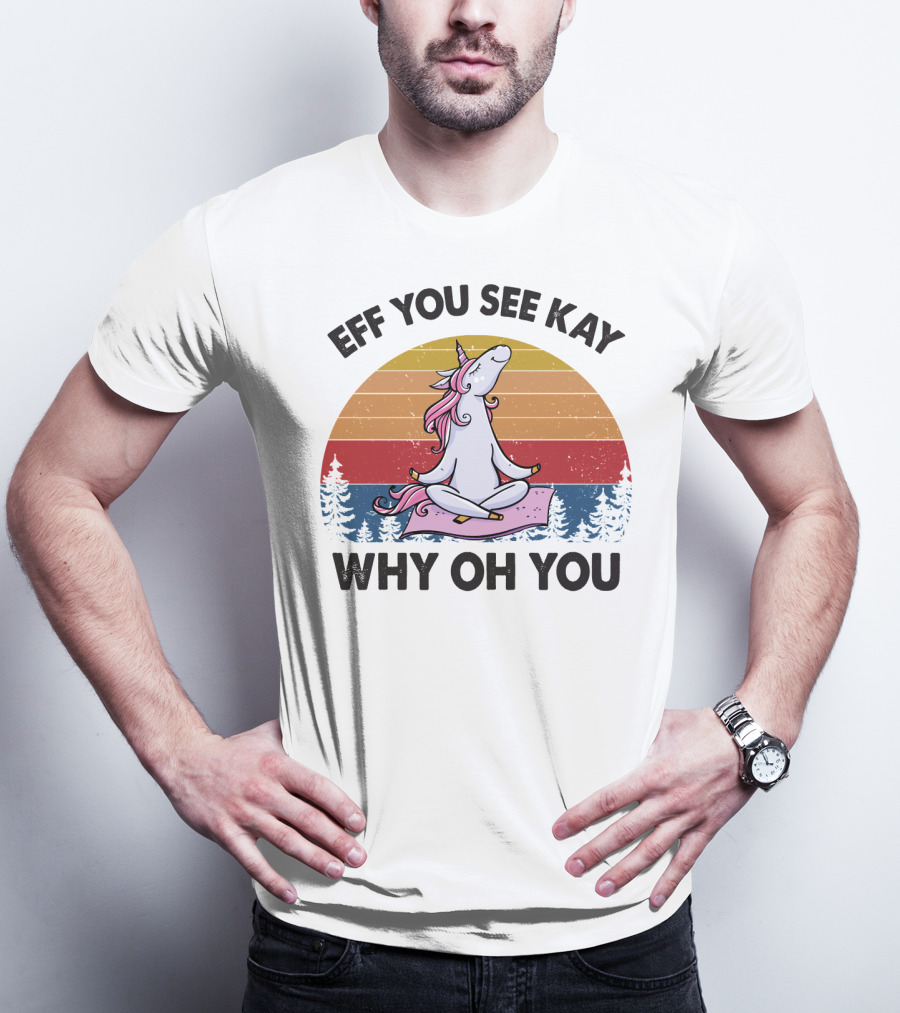 Eff You See Kay Why Oh You Unicorn Meditation Forest Retro Sunset T-Shirt
