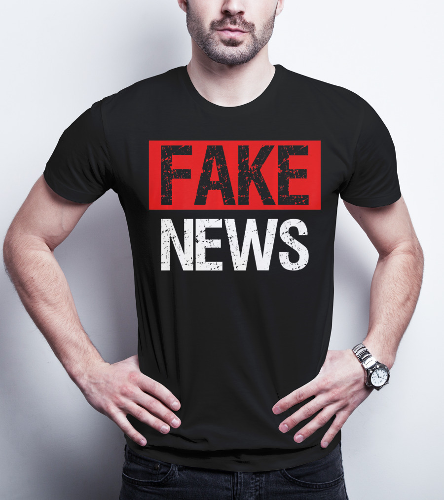 FAKE NEWS T-Shirt