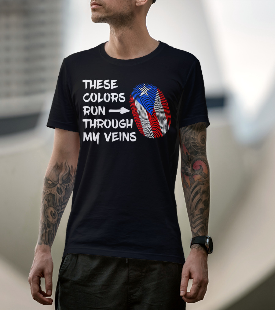These Colors Run Through My Veins Puerto Rico Heritage Puerto Rican Roots T-Shirt