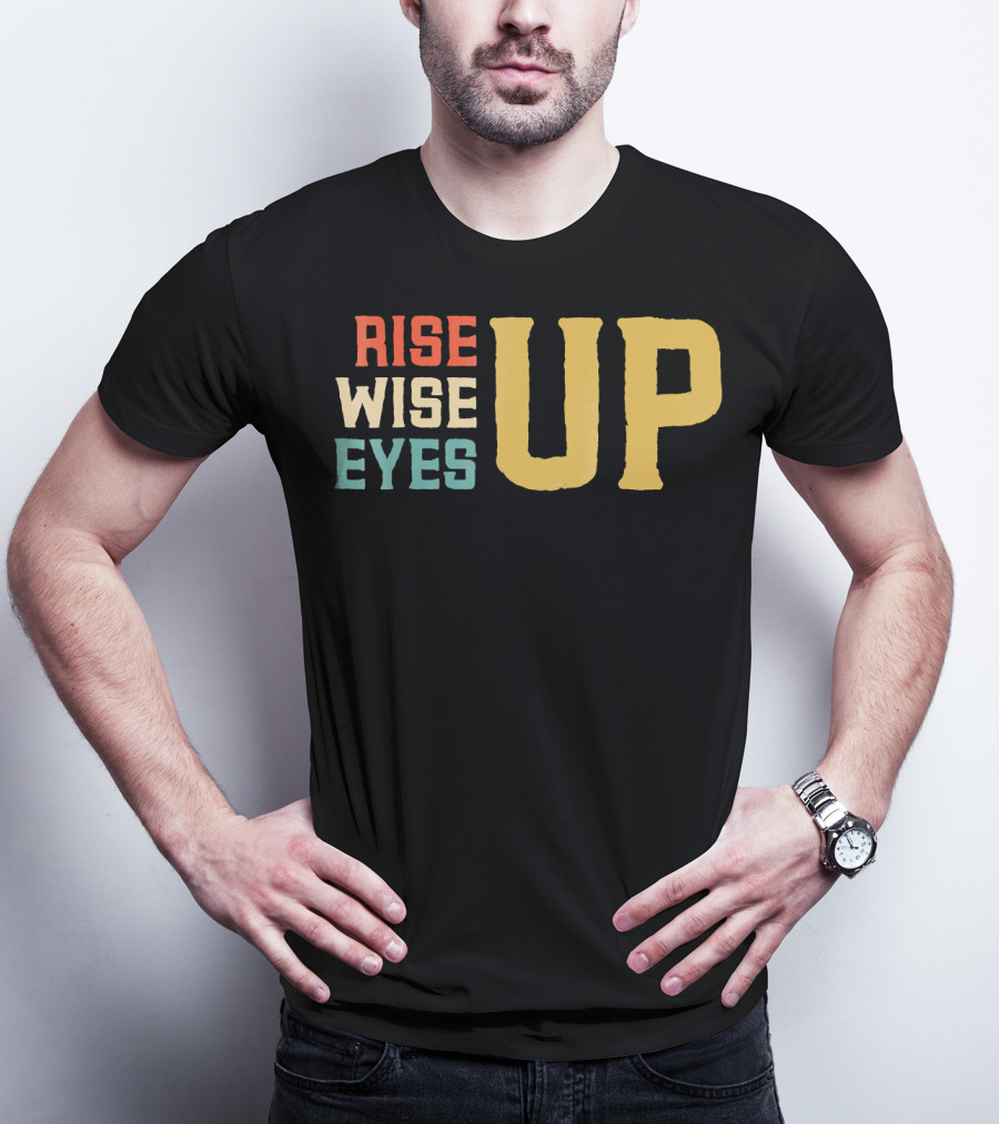 Rise Wise Eyes Up Feminist Power T-Shirt