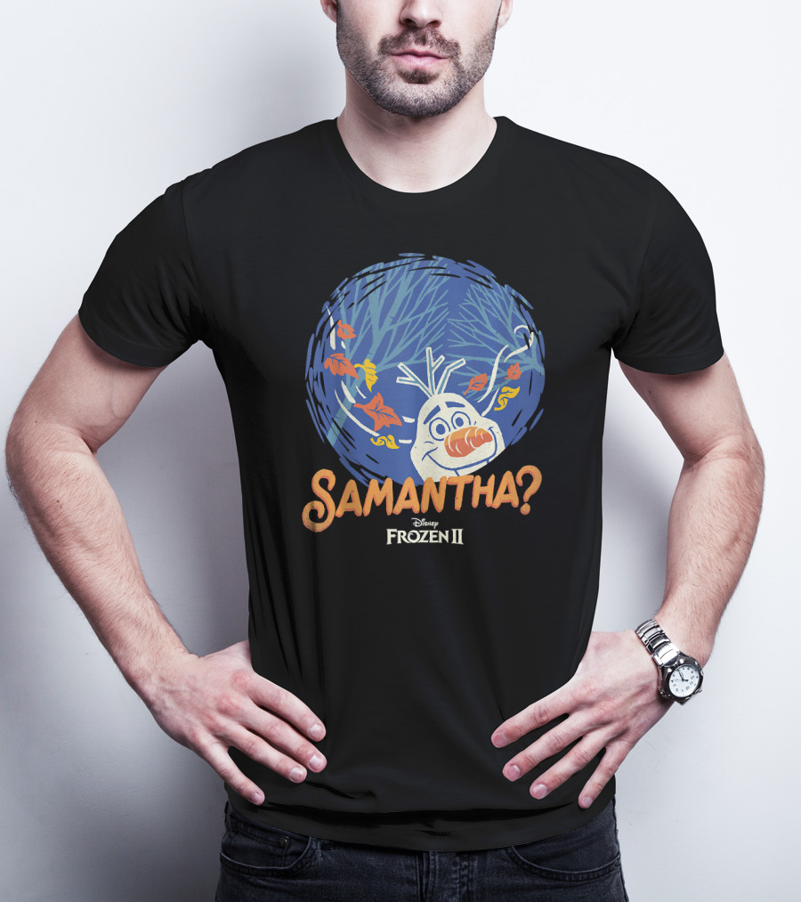 Disney Frozen II Olaf Samantha? T-Shirt